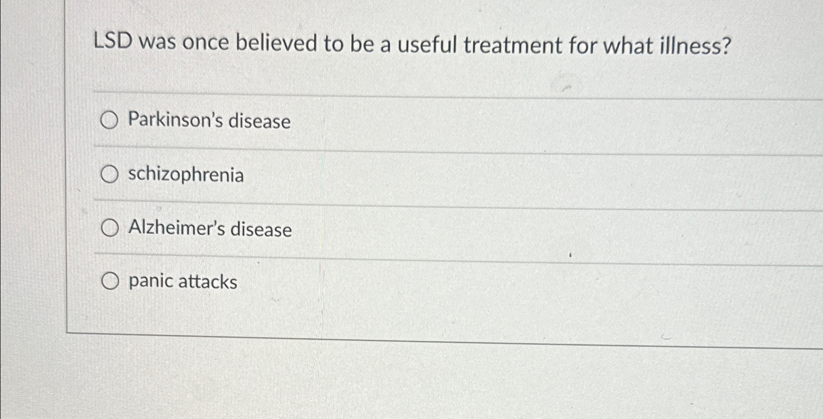 Solved LSD was once believed to be a useful treatment for | Chegg.com