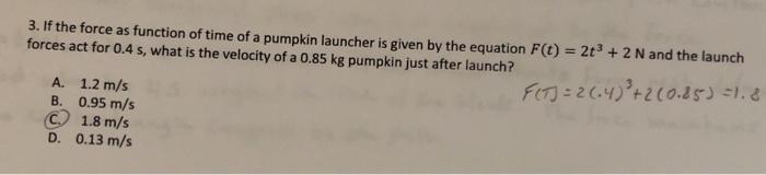 Solved 3. If the force as function of time of a pumpkin | Chegg.com