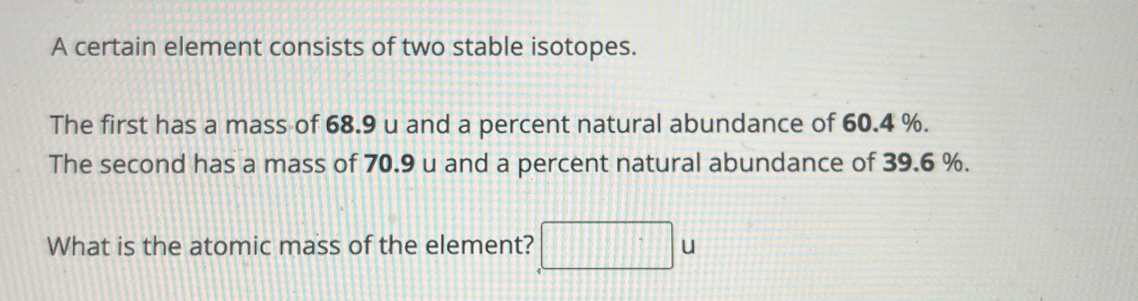 A certain element consists of two stable isotopes.The | Chegg.com