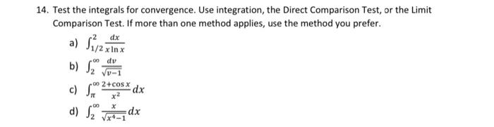 Solved Test the integrals for convergence. Use integration, | Chegg.com
