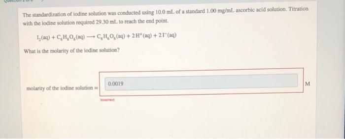 Solved The standardization of iodine solution was conducted | Chegg.com