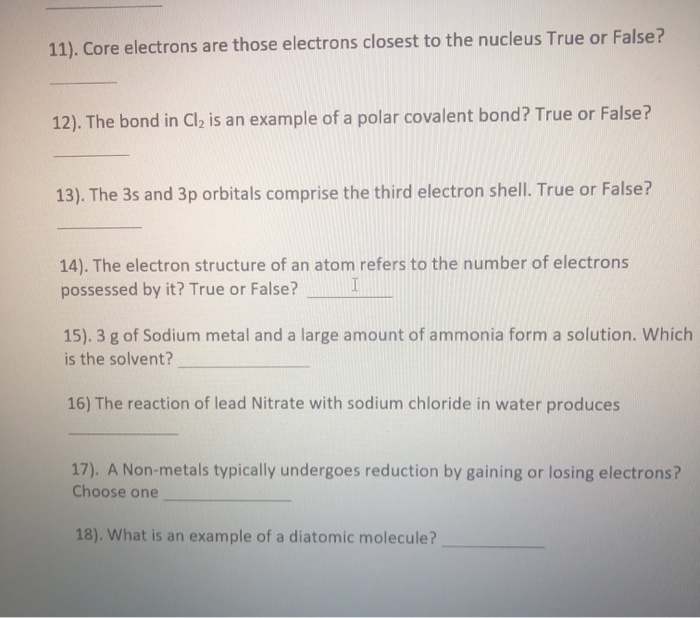Solved 11). Core electrons are those electrons closest to | Chegg.com