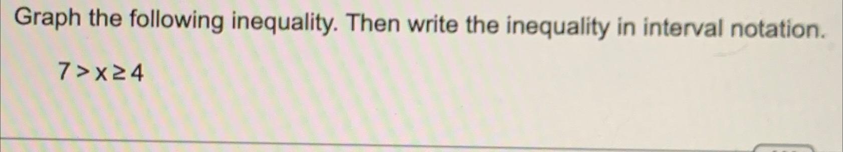Solved Graph the following inequality. Then write the | Chegg.com