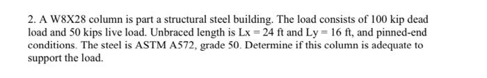 Solved 2. A W8X28 column is part a structural steel | Chegg.com