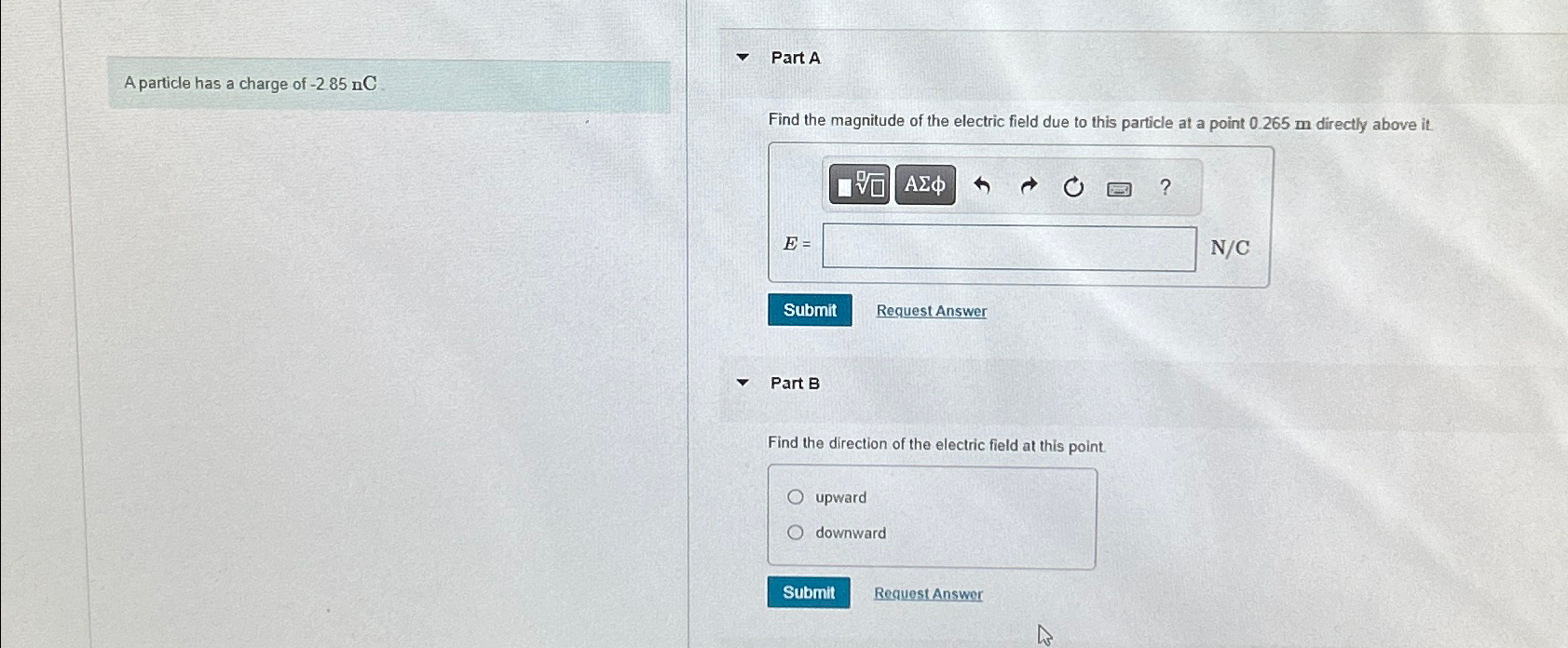 Solved A particle has a charge of -285nCPart AFind the | Chegg.com