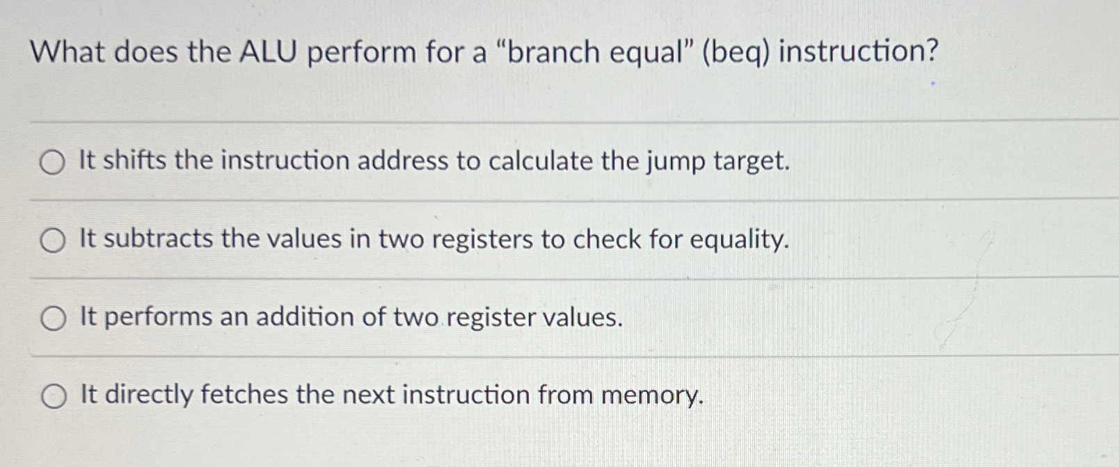 Solved What does the ALU perform for a "branch equal" (beq) | Chegg.com