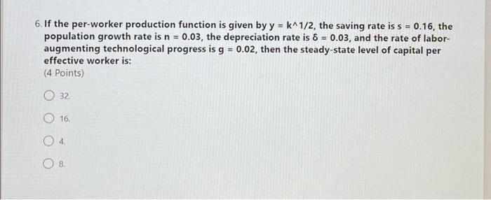 Solved 6. If the per-worker production function is given by | Chegg.com