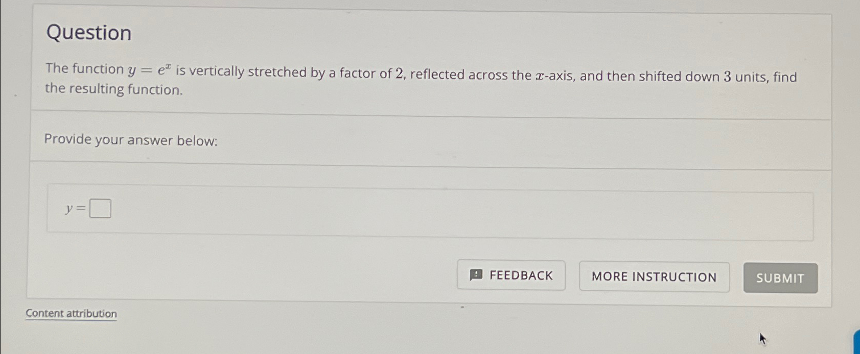 Solved QuestionThe function y=ex ﻿is vertically stretched by | Chegg.com