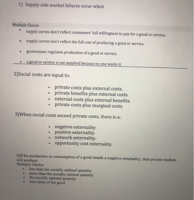 Solved 1) Supply-side market failures occur when Multiple | Chegg.com