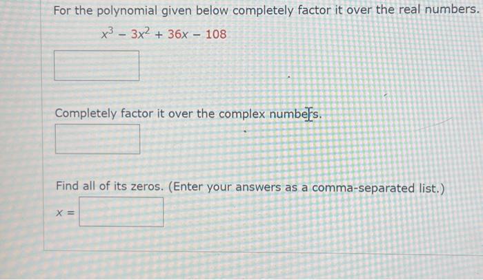 Solved For the polynomial given below completely factor it | Chegg.com