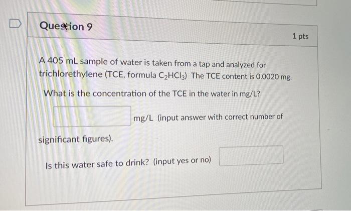 Solved Question 9 1 pts A 405 mL sample of water is taken | Chegg.com