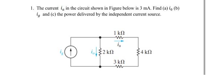 Solved 1. The current ia in the circuit shown in Figure | Chegg.com