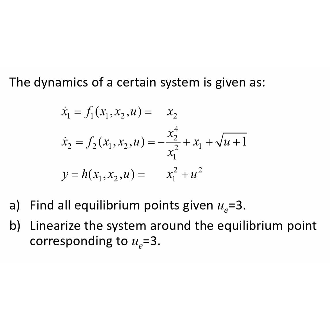 Solved The dynamics of a certain system is given | Chegg.com