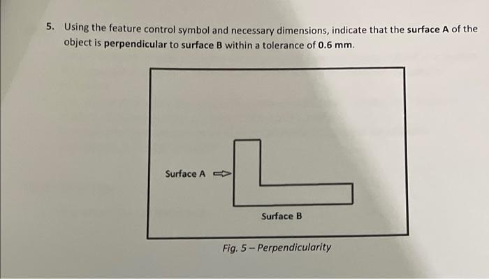 Solved 2. Using the feature control symbol and necessary | Chegg.com