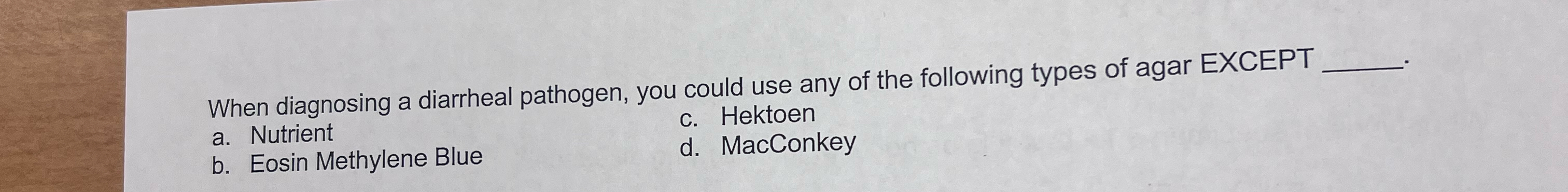 Solved When diagnosing a diarrheal pathogen, you could use | Chegg.com