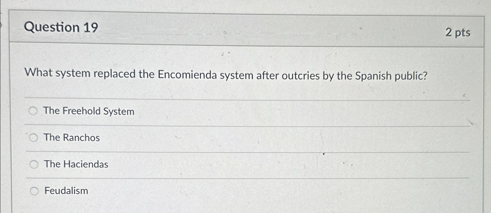 Solved Question 192 ﻿ptsWhat system replaced the Encomienda | Chegg.com