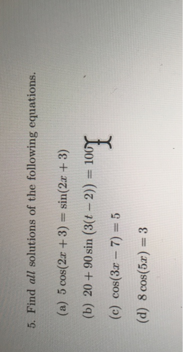 Solved 5. Find all solutions of the following equations. (a) | Chegg.com