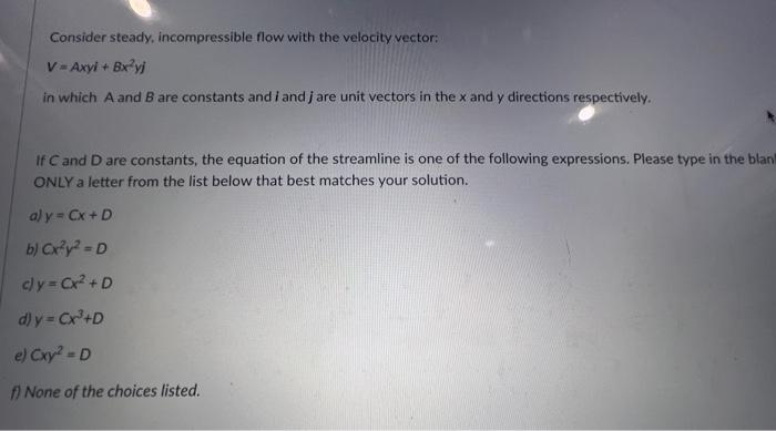 Solved Consider steady, incompressible flow with the | Chegg.com