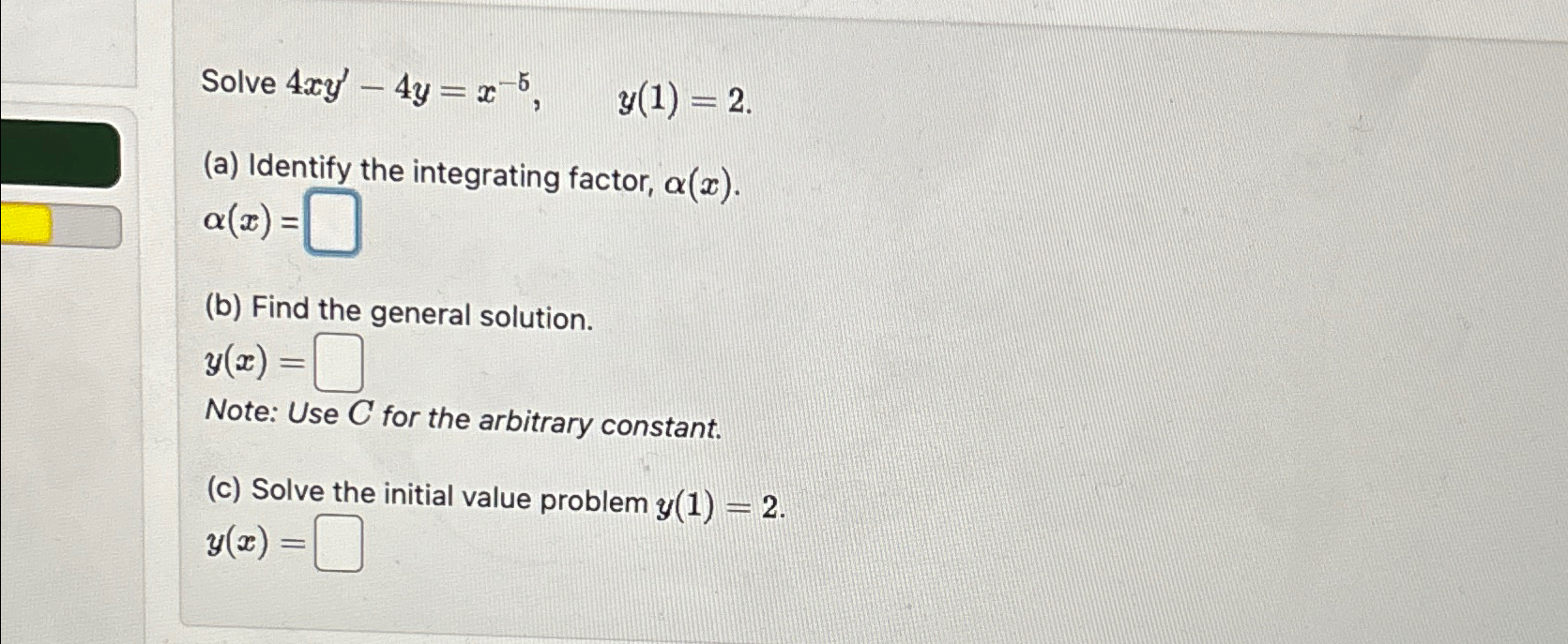 Solved Solve 4xy'-4y=x-5,y(1)=2.(a) ﻿Identify the | Chegg.com