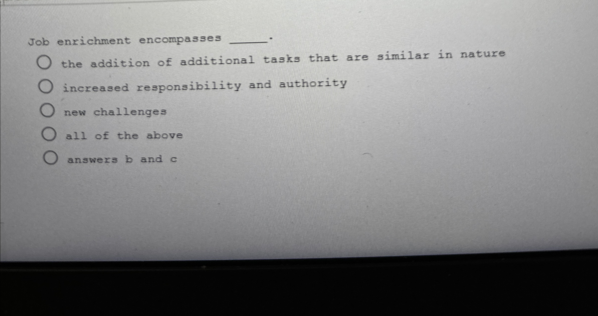 Solved Job enrichment encompasses ﻿the addition of | Chegg.com