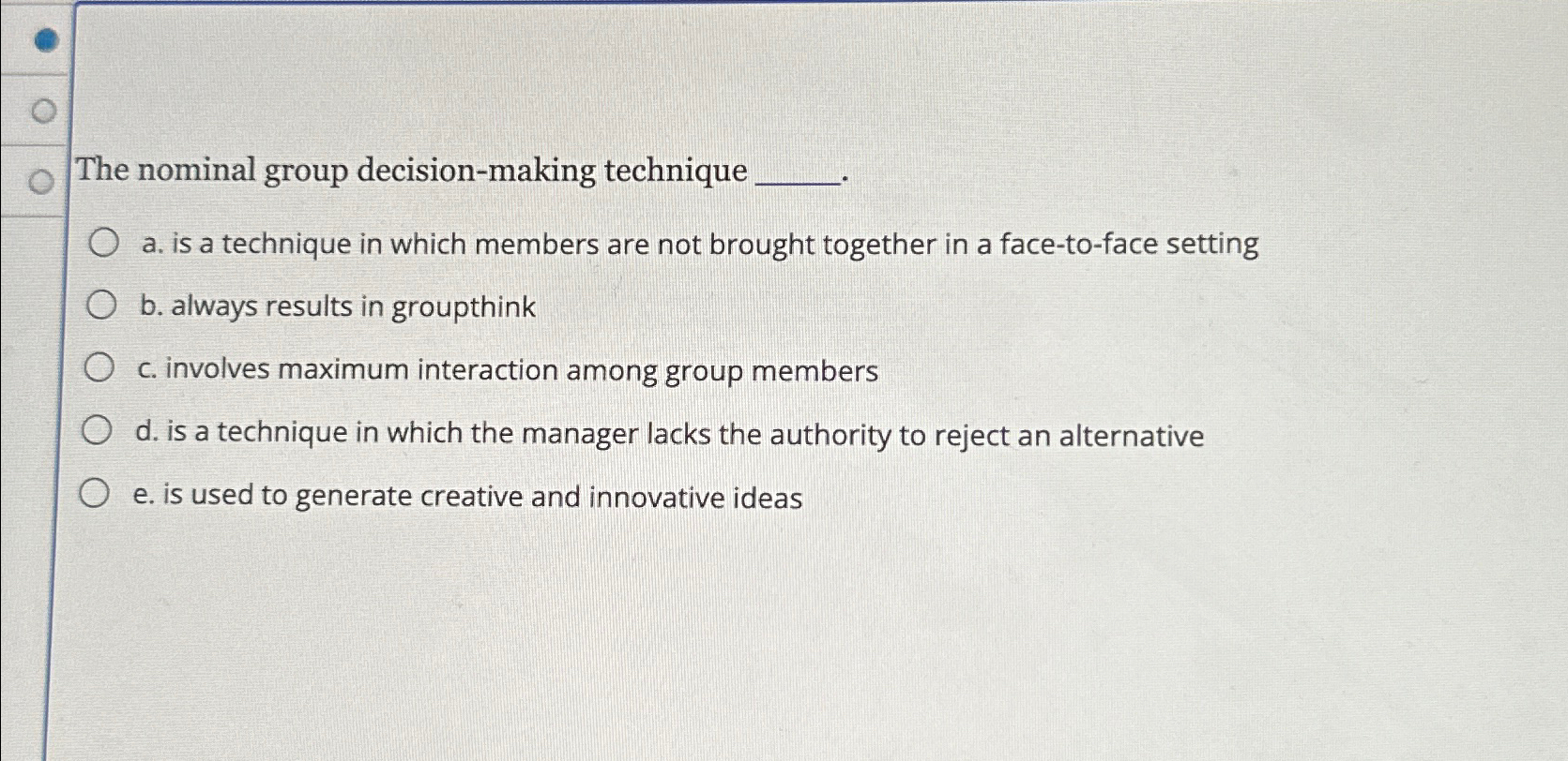 Solved The nominal group decision-making techniquea. ﻿is a | Chegg.com