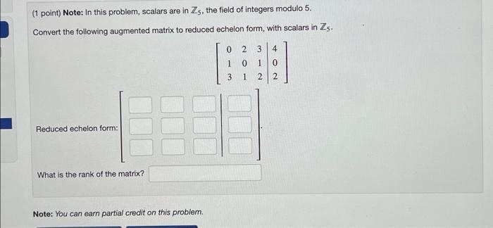 Solved (1 point) Note: In this problem, scalars are in Zs, | Chegg.com