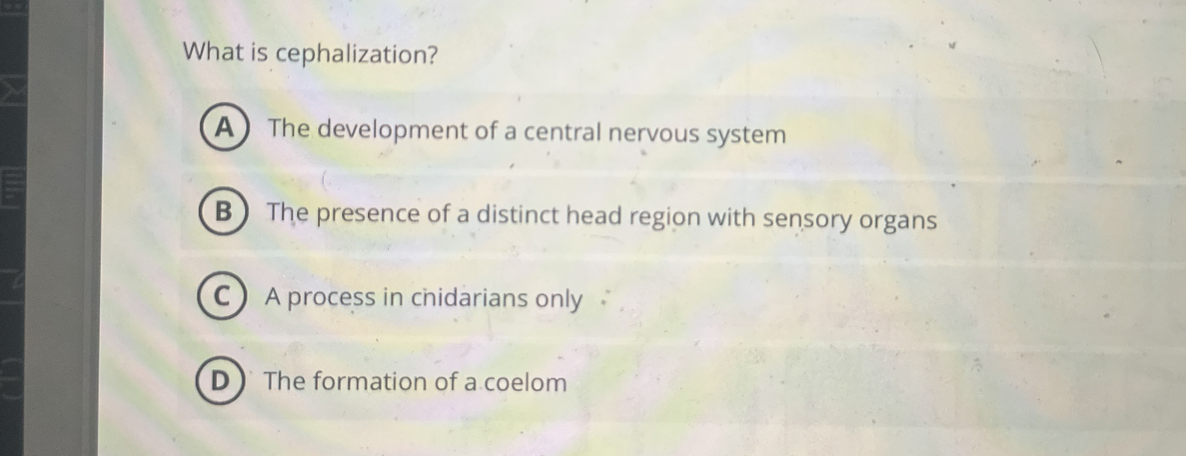 What is cephalization?The development of a central | Chegg.com
