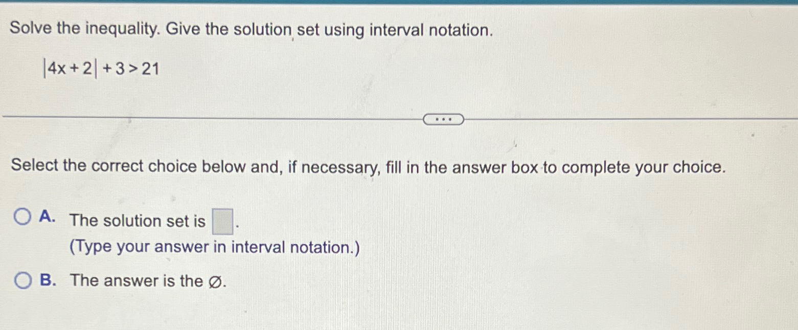 Solved Solve the inequality. Give the solution set using | Chegg.com