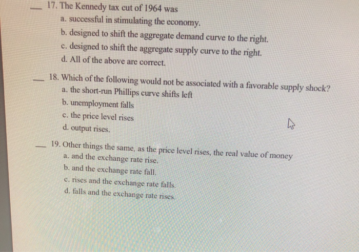 Solved 17. The Kennedy tax cut of 1964 was a. successful in | Chegg.com