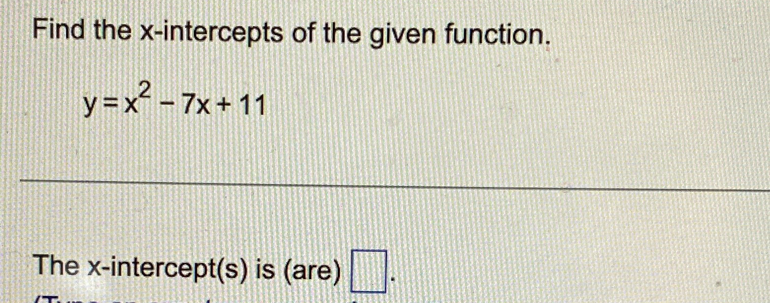 Solved Find the x-intercepts of the given | Chegg.com