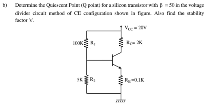 b) ﻿Determine the Quiescent Point ( Q ﻿point) ﻿for a | Chegg.com