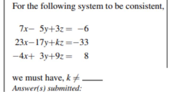 Solved For the following system to be consistent, | Chegg.com