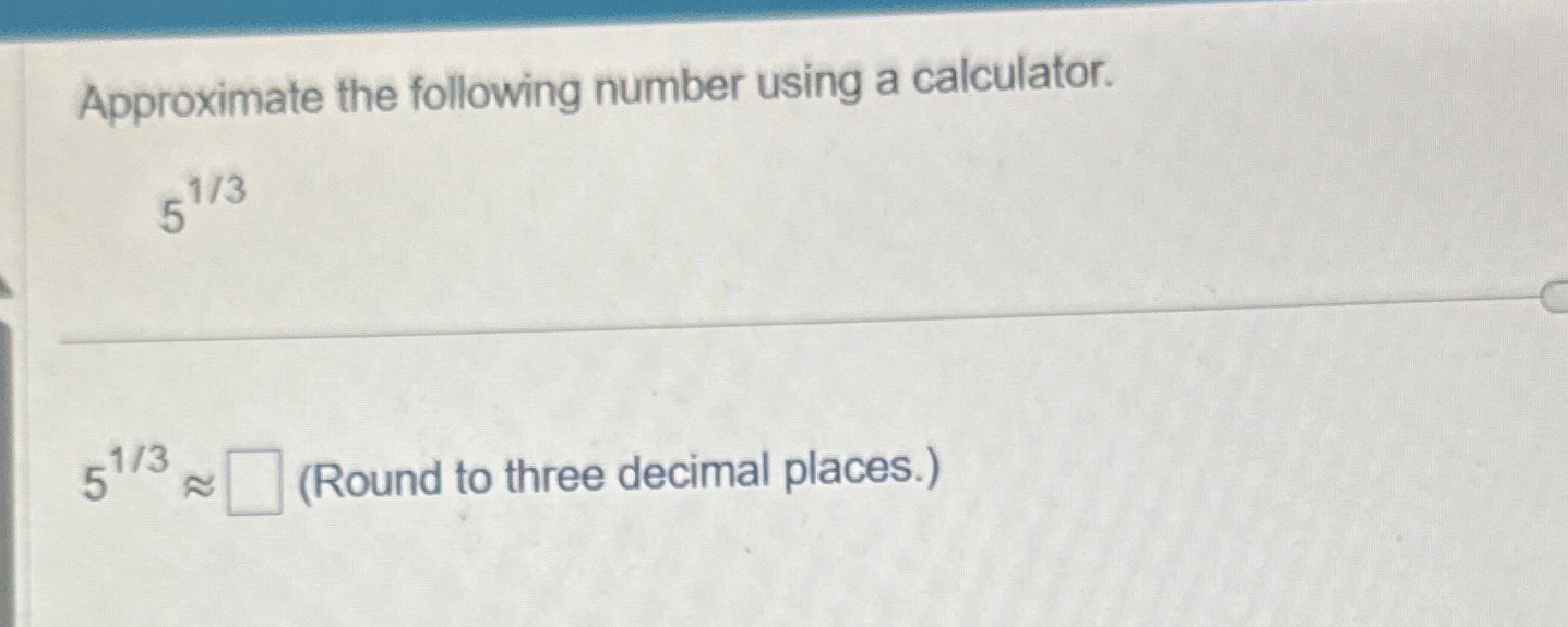 Solved Approximate the following number using a | Chegg.com