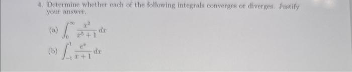 Solved 4. Determine whether each of the following integrals | Chegg.com