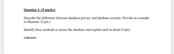 Solved Describe the difference between database privacy and | Chegg.com