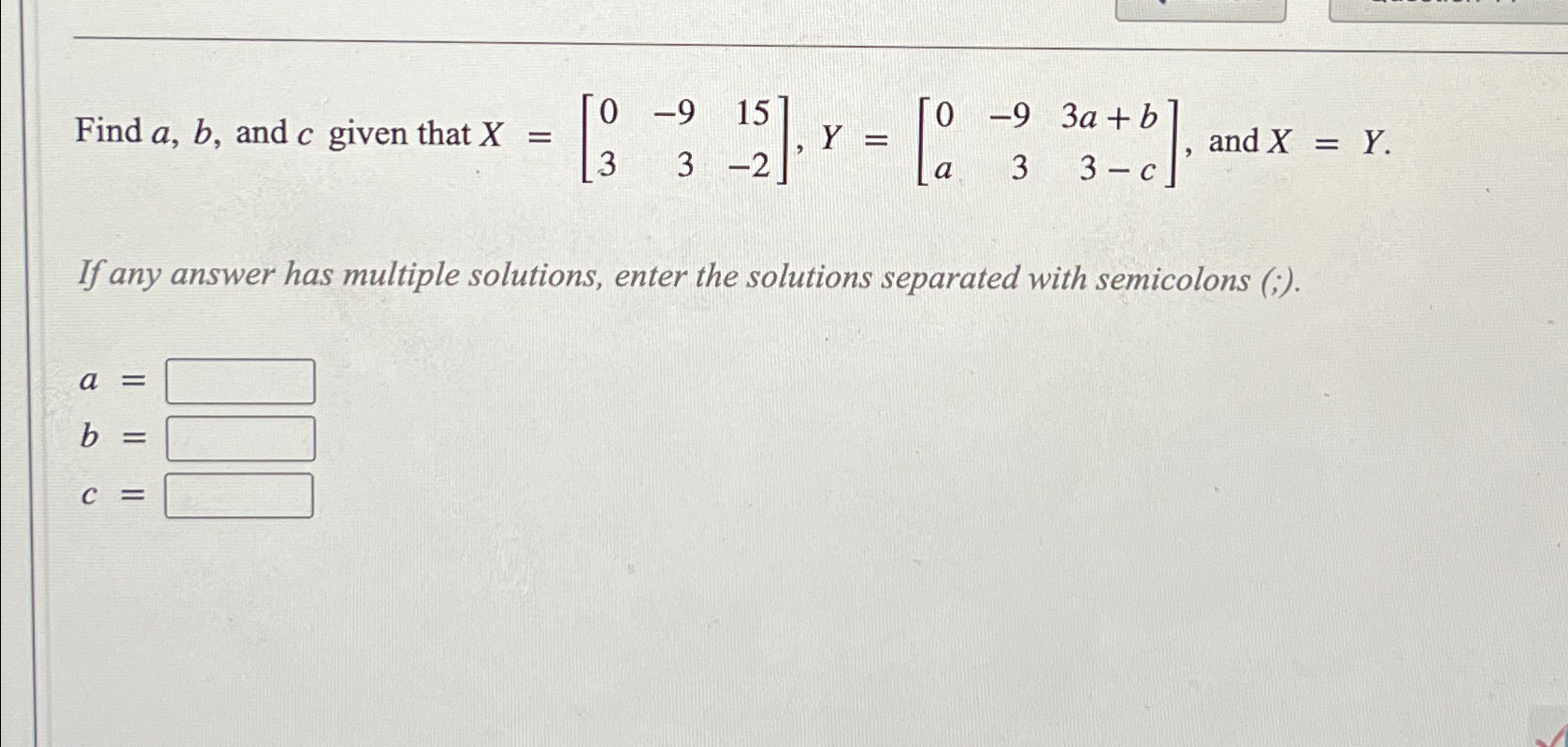 Solved Find a,b, ﻿and c ﻿given that | Chegg.com