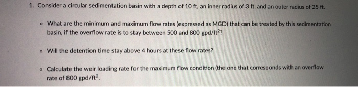 Solved 1. Consider a circular sedimentation basin with a | Chegg.com