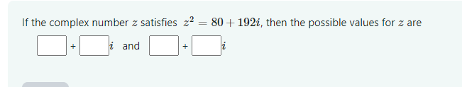 Solved If the complex number z ﻿satisfies z2=80+192i, ﻿then | Chegg.com