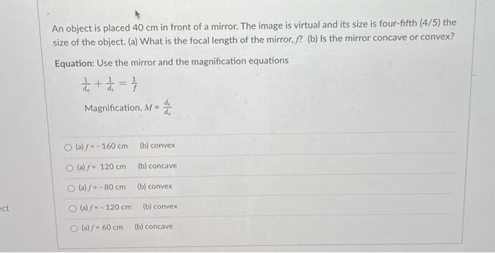 Solved An object is placed 40 cm in front of a mirror. The | Chegg.com