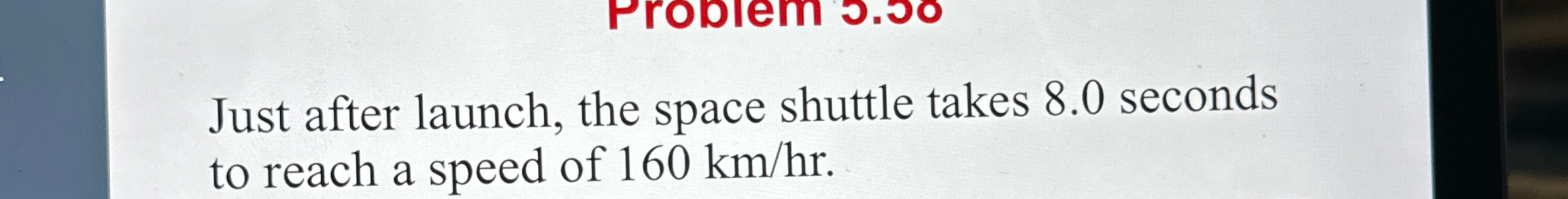 Solved Just after launch, the space shuttle takes 8.0 | Chegg.com