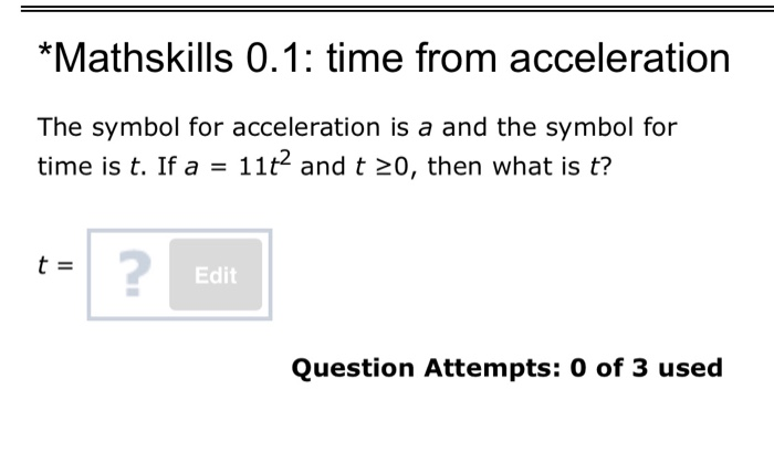 Solved The symbol for acceleration is a and the symbol for | Chegg.com