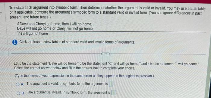 Solved Translate each argument into symbolic form. Then | Chegg.com
