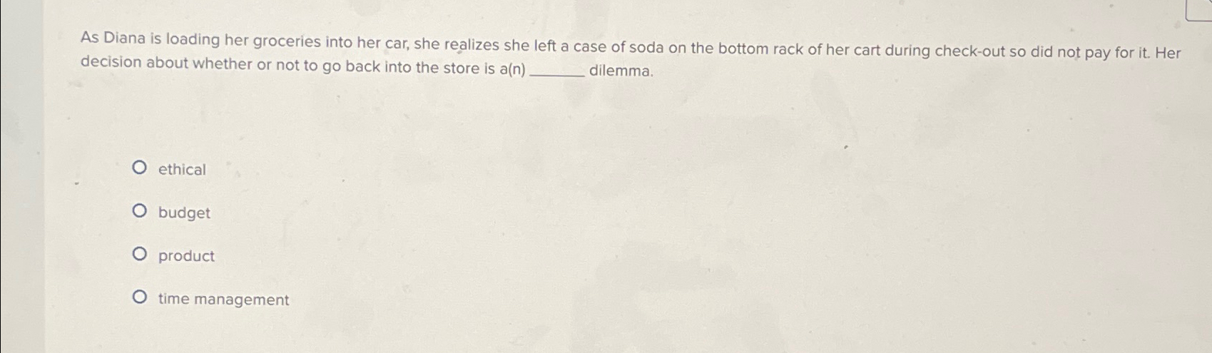 Solved As Diana is loading her groceries into her car, she | Chegg.com