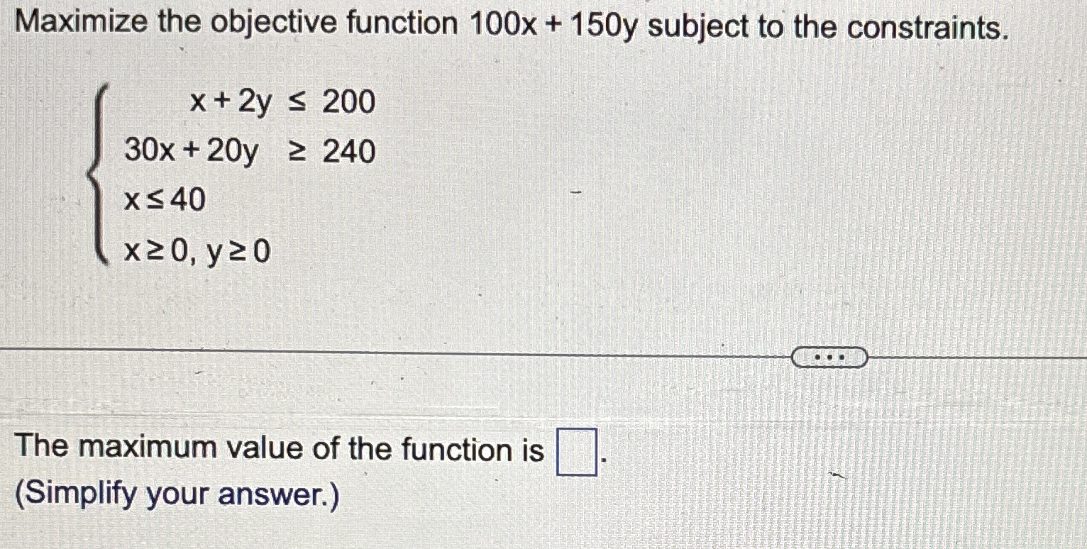 Solved Maximize The Objective Function 100x 150y ﻿subject To