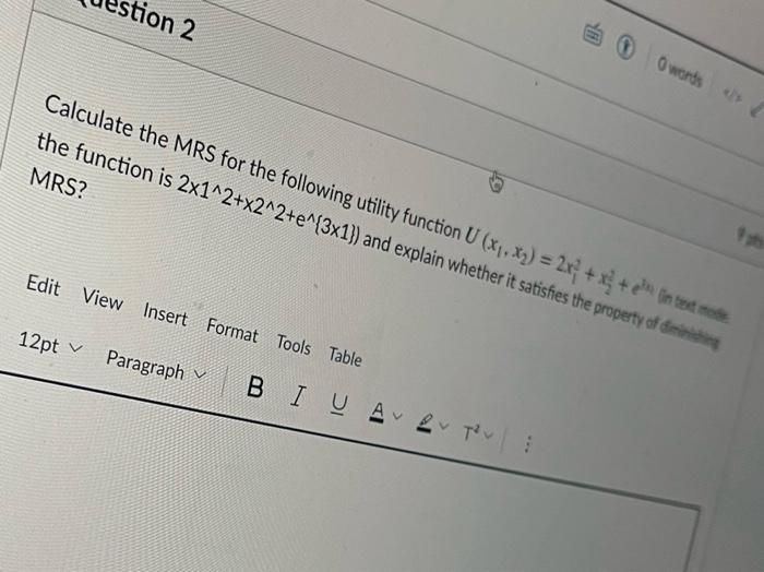 Solved tion 2 6 0 Owants a Calculate the MRS for the | Chegg.com