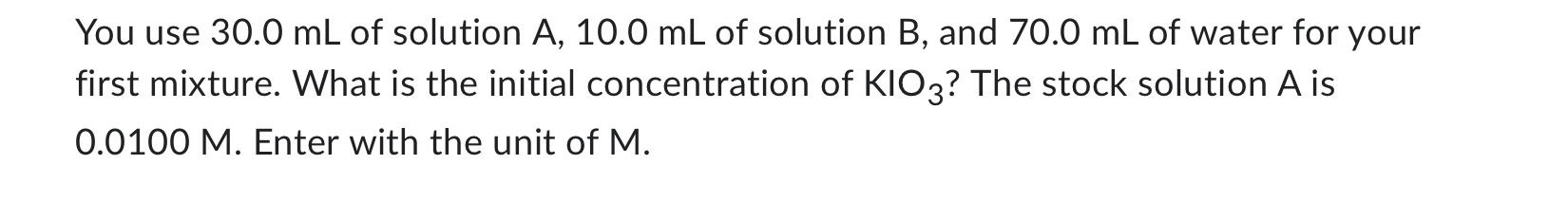 Solved You use 30.0mL ﻿of solution A,10.0mL ﻿of solution B, | Chegg.com