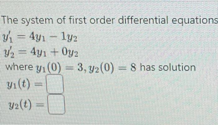 Solved The system of first order differential equations | Chegg.com