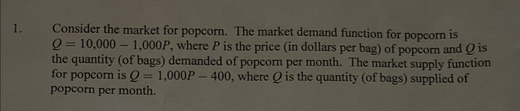 Solved Consider the market for popcorn. The market demand | Chegg.com