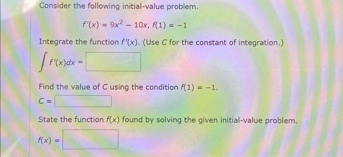 Solved Consider the following initial-value problem. f'(x) = | Chegg.com