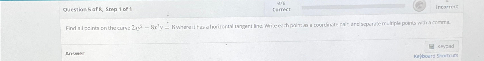 Solved Question 5 ﻿of 8, ﻿Step 1 ﻿of 1CorrectIncorrectFind | Chegg.com